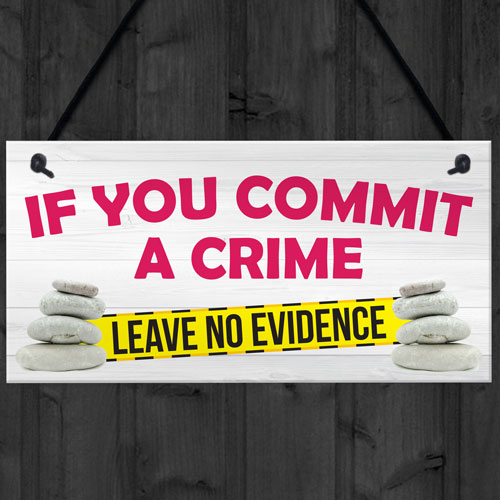 Leave No Evidence Funny Toilet Crime Hanging Plaque Bathroom Door Sign ...
