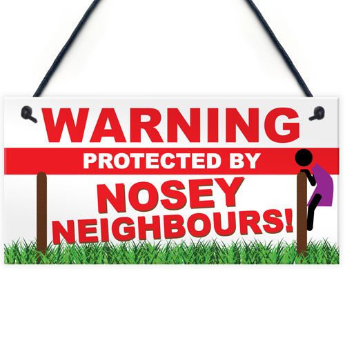 FUNNY Warning NOSEY NEIGHBOURS Beware CCTV House Warming Plaque House ...