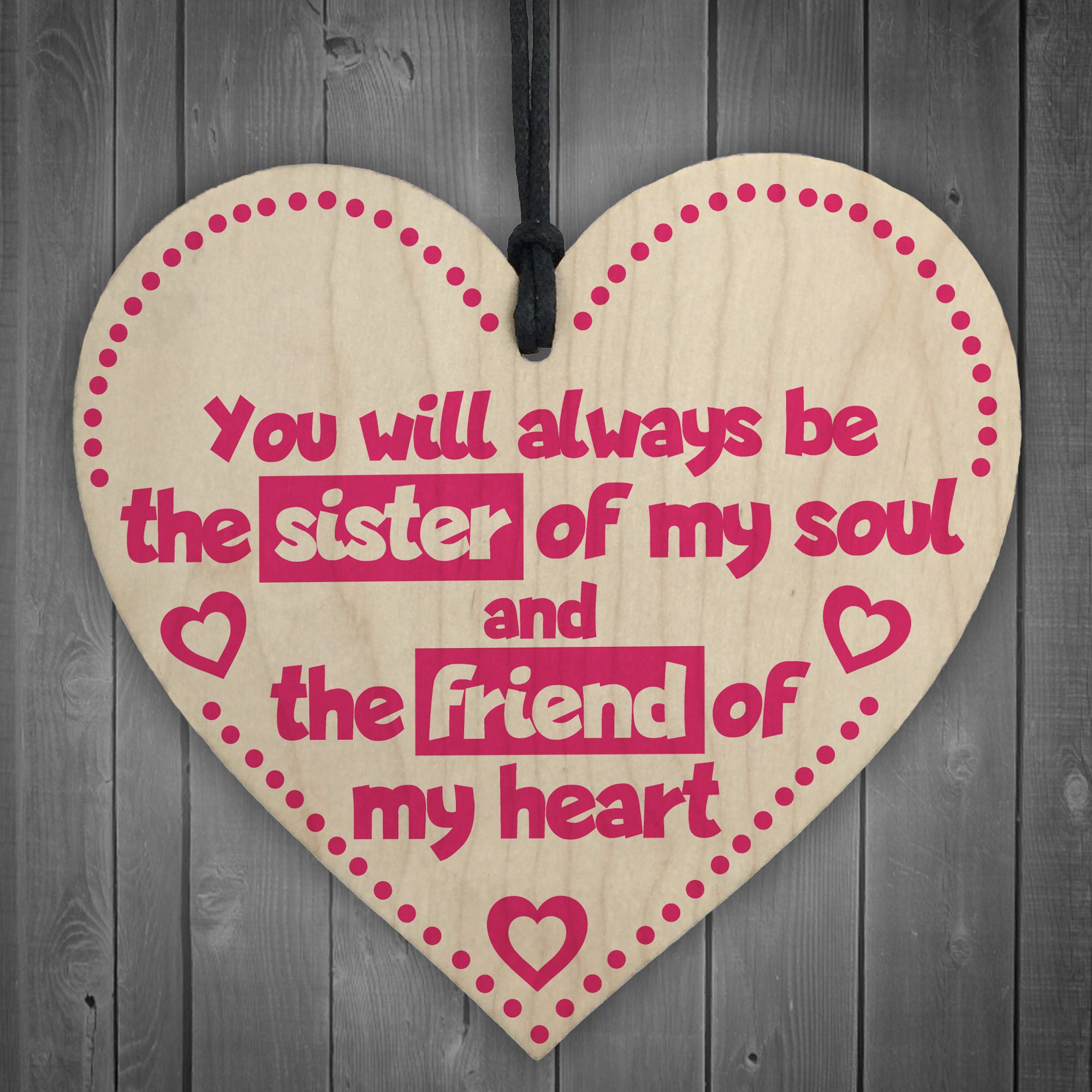 Sister Friend Of My Heart Wooden Hanging Heart Friendship Sign Best