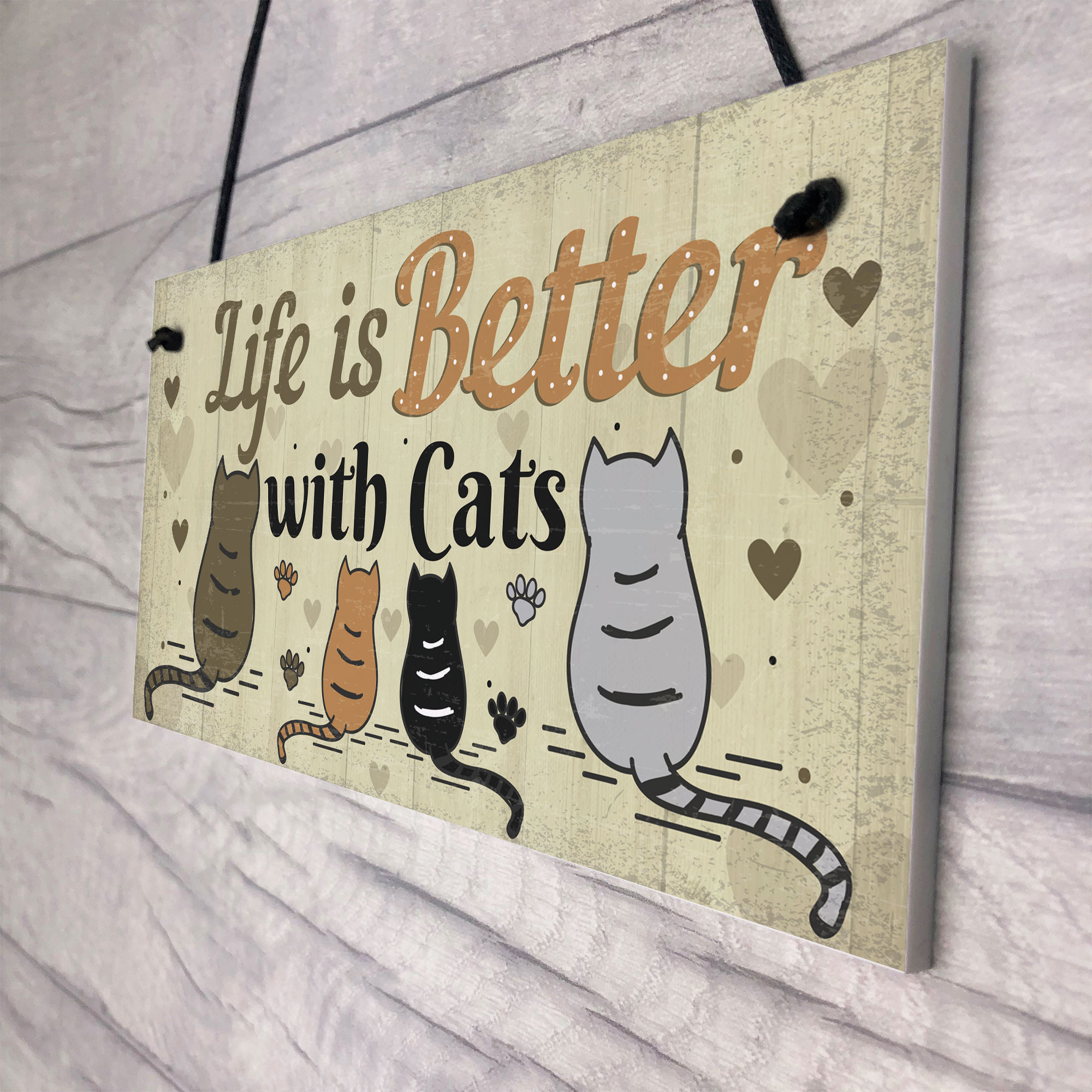 Funny Cat Sign Life Is Better With Cats Hanging Plaque For Home Cat ...