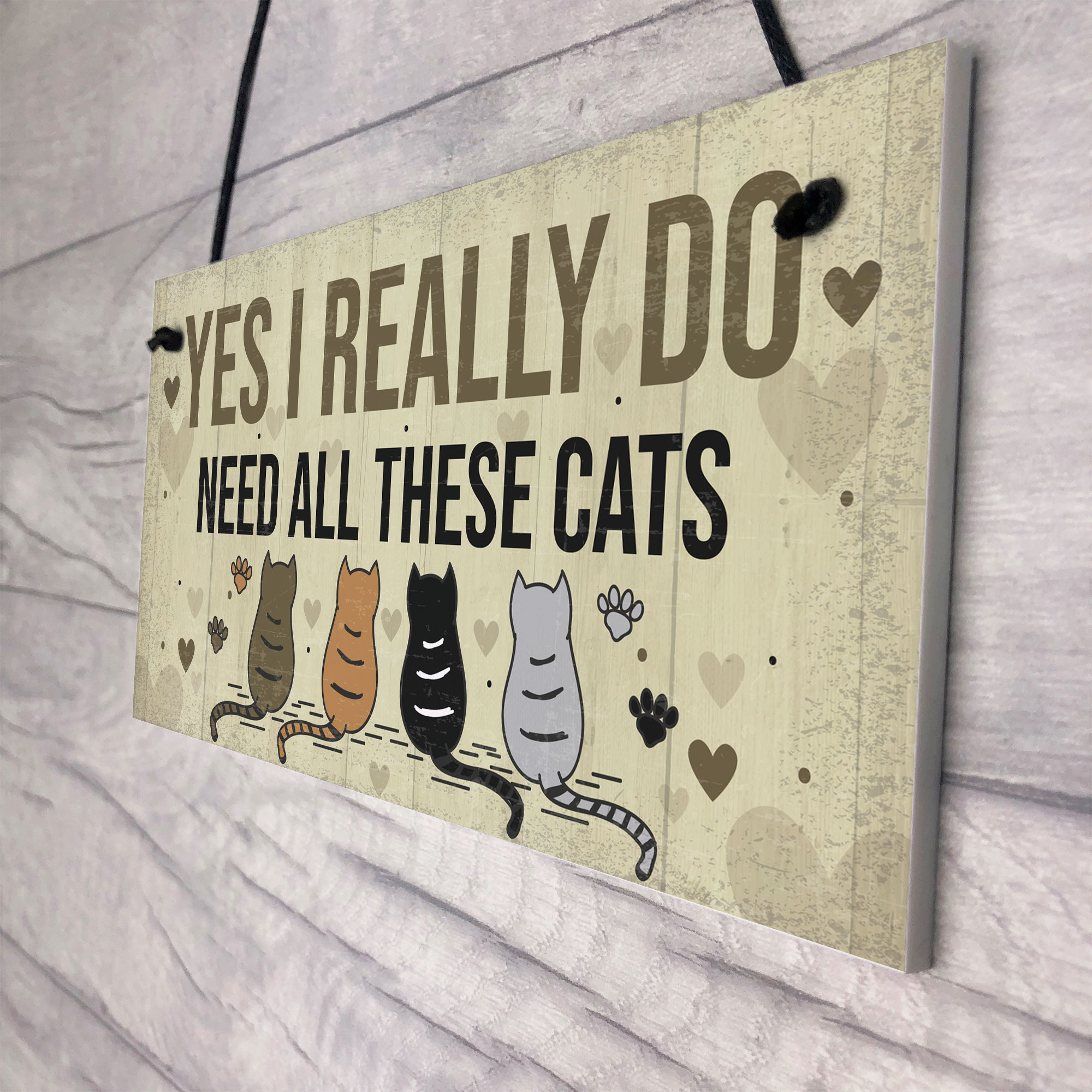 Really Do Need All These Cats Sign Home Funny Crazy Cat Lady Sign Pet ...