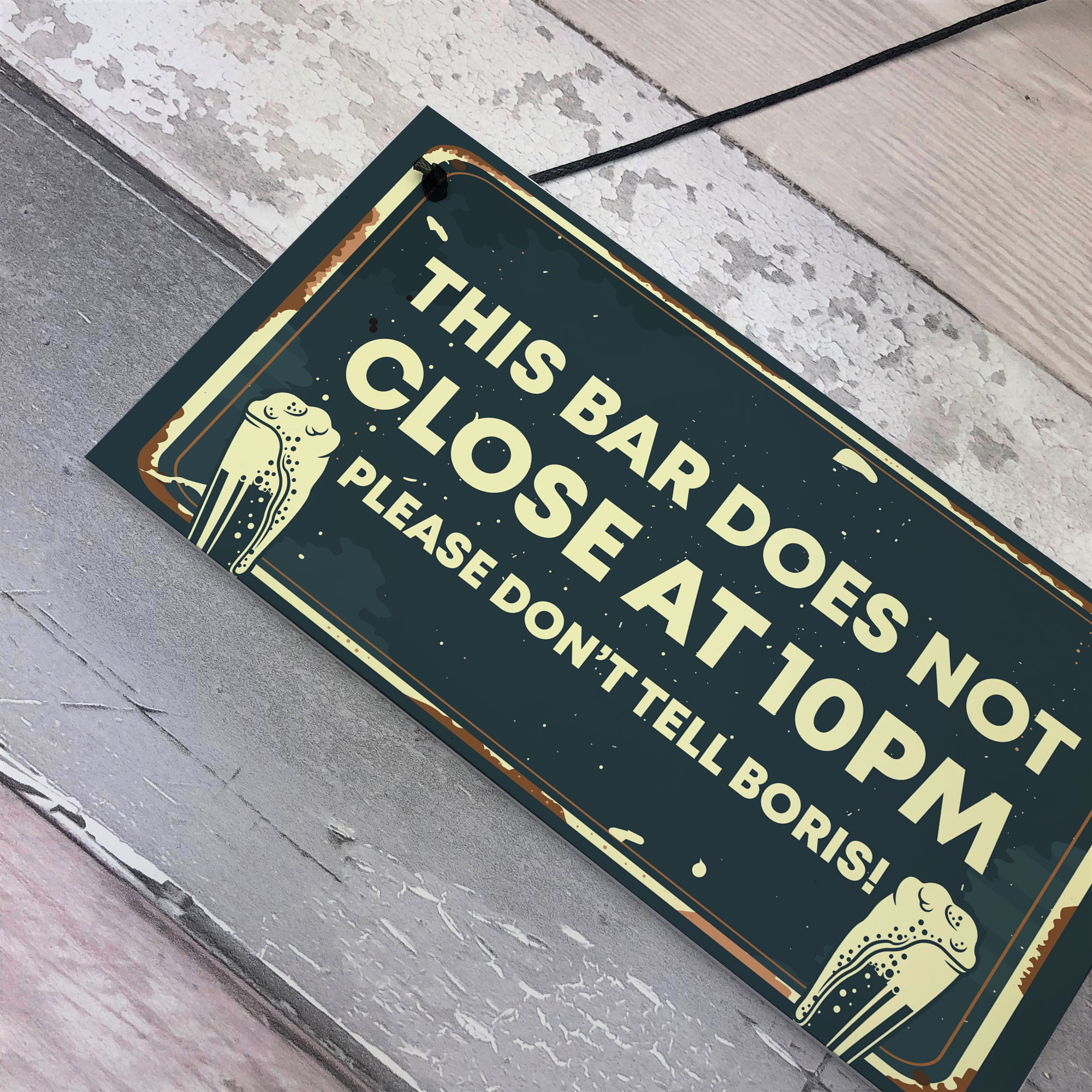 Novelty Bar Sign DOES NOT CLOSE AT 10PM Bar Pub Garden Sign Home Decor ...