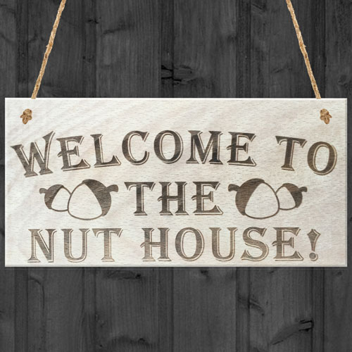 Welcome To The Nut House Novelty Wooden Hanging Plaque Family Gift ...